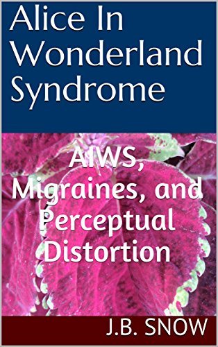 Alice In Wonderland Syndrome by J.B. Snow | Goodreads
