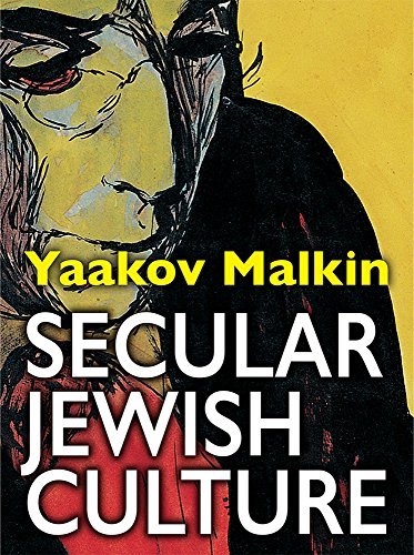 Secular Jewish Culture by Yaakov Malkin | Goodreads