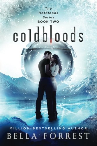 Coldbloods (Hotbloods, #2) by Bella Forrest | Goodreads