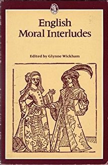 English Moral Interludes by Glynne Wickham | Goodreads