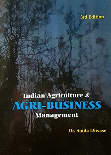 Indian Agriculture and Agribusiness Management 3rd Edition by S. Diwase ...