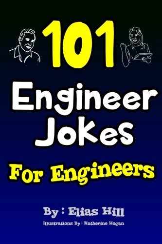 101 Engineer Jokes For Engineers by Elias Hill | Goodreads