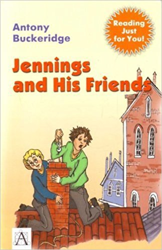 Jennings and his friends by Anthony Buckeridge | Goodreads
