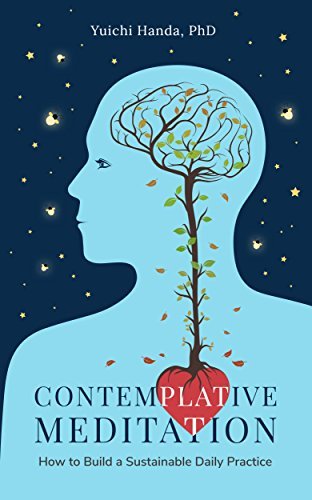 Contemplative Meditation: How to Build a Sustainable Daily Practice by ...