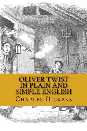 Oliver Twist In Plain and Simple English: Includes Study Guide ...