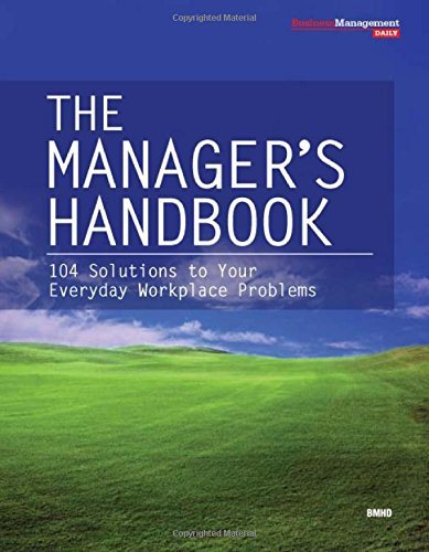 The Manager's Handbook: 104 Solutions to Your Everyday Workplace ...