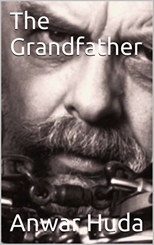 The Grandfather by Anwar Huda | Goodreads