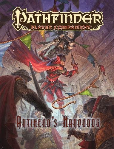Pathfinder Player Companion: Antihero's Handbook by Amanda Hamon ...