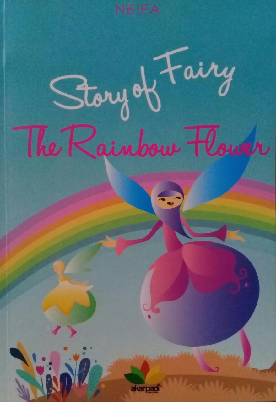 Story of Fairy The Rainbow Flower by Neifa | Goodreads