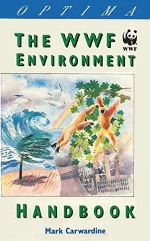 The WWF Environment Handbook by Mark Carwardine | Goodreads