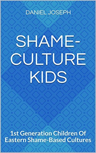 Shame-Culture Kids: 1st Generation Children Of Eastern Shame-Based ...