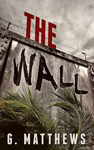 The Wall by G. Matthews | Goodreads