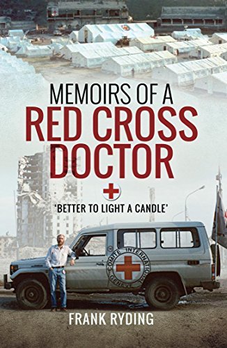 Memoirs of a Red Cross Doctor: Better to Light a Candle by Frank Ryding ...