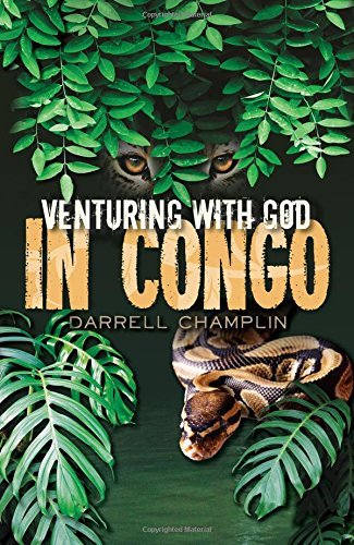 Venturing With God In Congo by Darrell Champlin | Goodreads