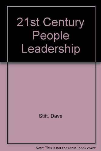 21st Century People Leadership by Dave Stitt | Goodreads