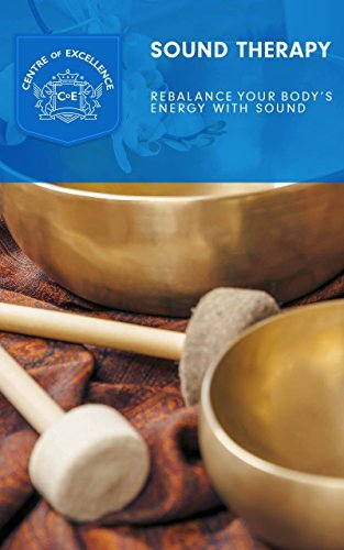 Sound Therapy: Rebalance Your Body's Energy With Sound by Centre of ...