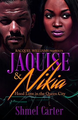 Jaquise & Nikia, Hood Love In The Queen City by Shmel Carter | Goodreads