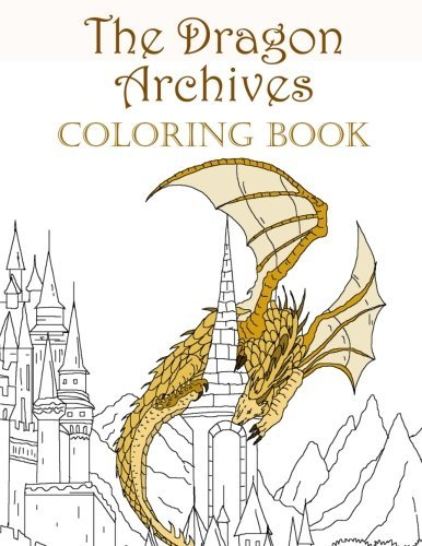 The Dragon Archives Coloring Book by Linda K. Hopkins | Goodreads