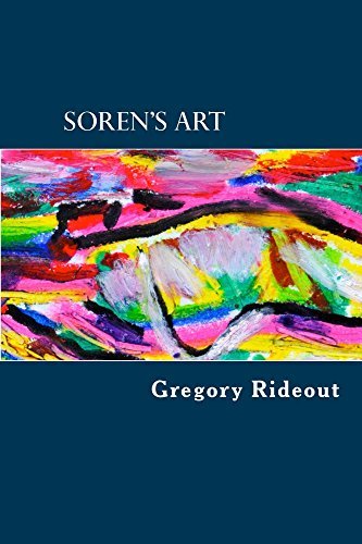Soren's Art by Gregory Rideout | Goodreads