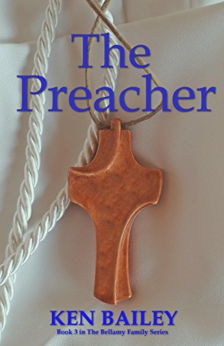 The Preacher (The Bellamy Family Series Book 3) by Ken Bailey | Goodreads