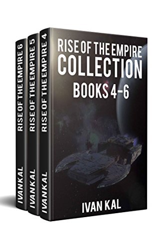 Rise of the Empire, Books 4-6 by Ivan Kal | Goodreads