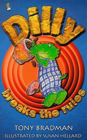 Dilly Breaks the Rules (Dilly Series) by Tony Bradman | Goodreads