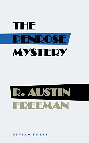 The Penrose Mystery by R. Austin Freeman | Goodreads