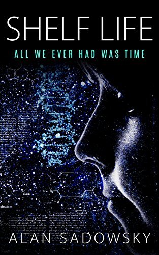 SHELF LIFE: ALL WE EVER HAD WAS TIME by Alan Sadowsky | Goodreads
