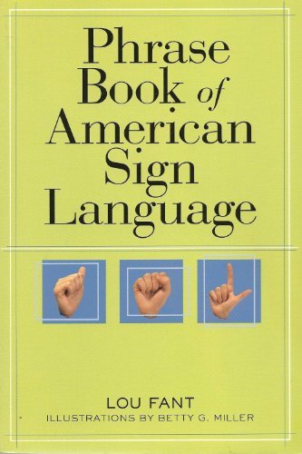 Phrase Book of American Sign Language by Lou Fant | Goodreads