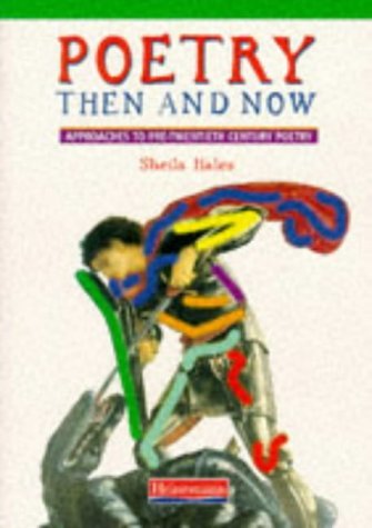 Poetry Then and Now: Approaches to Pre-Twentieth Century Poetry by ...