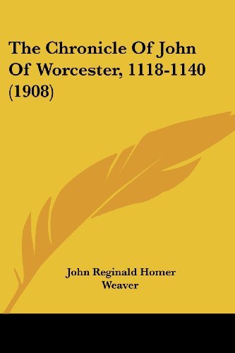 The Chronicle Of John Of Worcester, 1118-1140 by John Reginald Homer ...