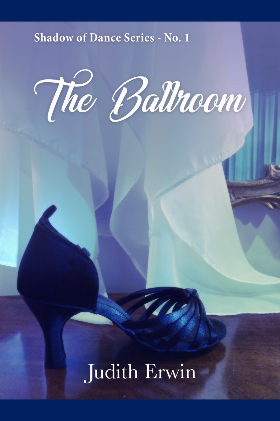 The Ballroom (Shadow of Dance #1) by Judith Erwin | Goodreads