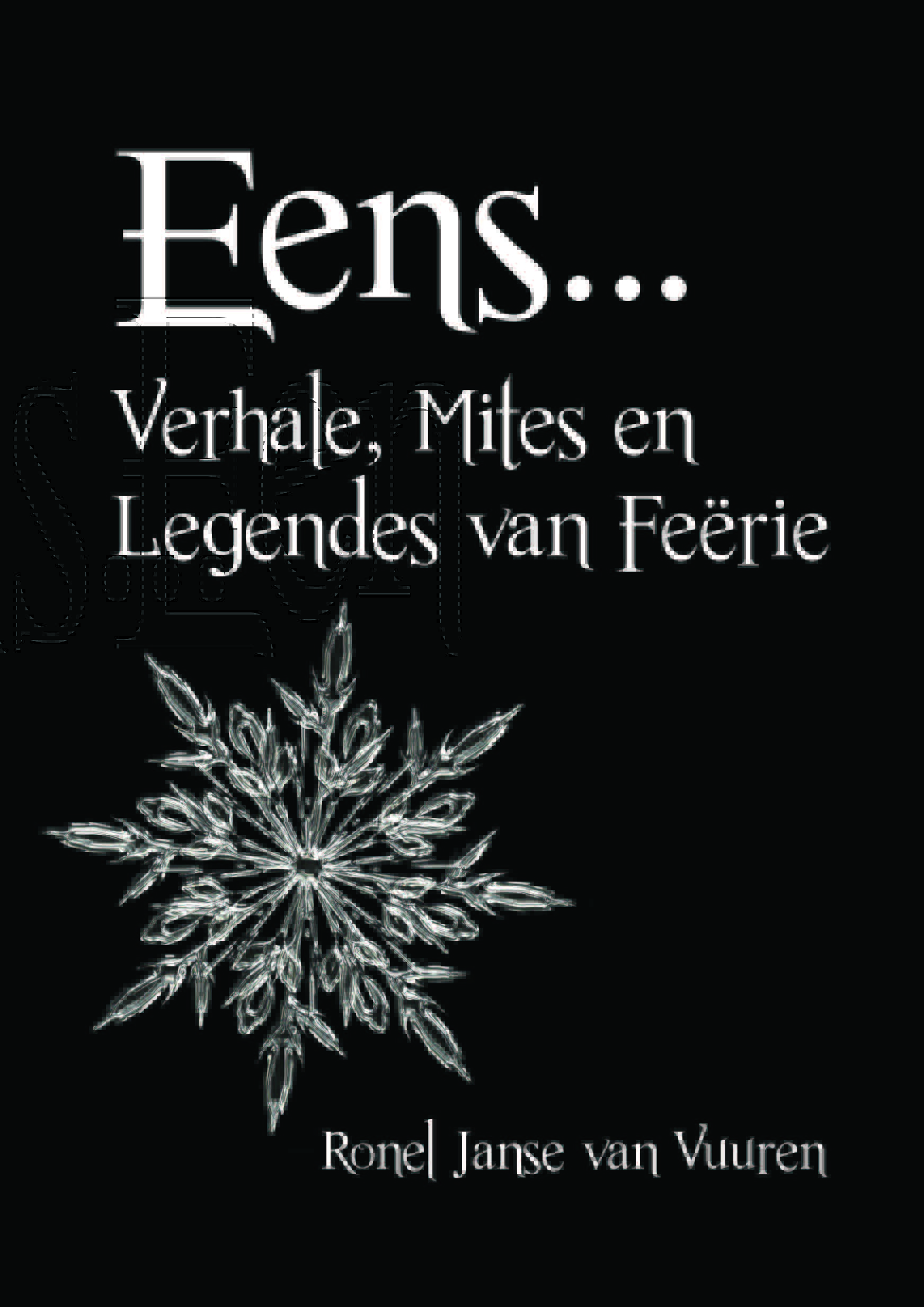 Eens... Verhale, Mites en Legendes van Feërie by Ronel Janse van Vuuren ...