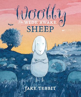 Woolly the Wide Awake Sheep by Jake Tebbit | Goodreads