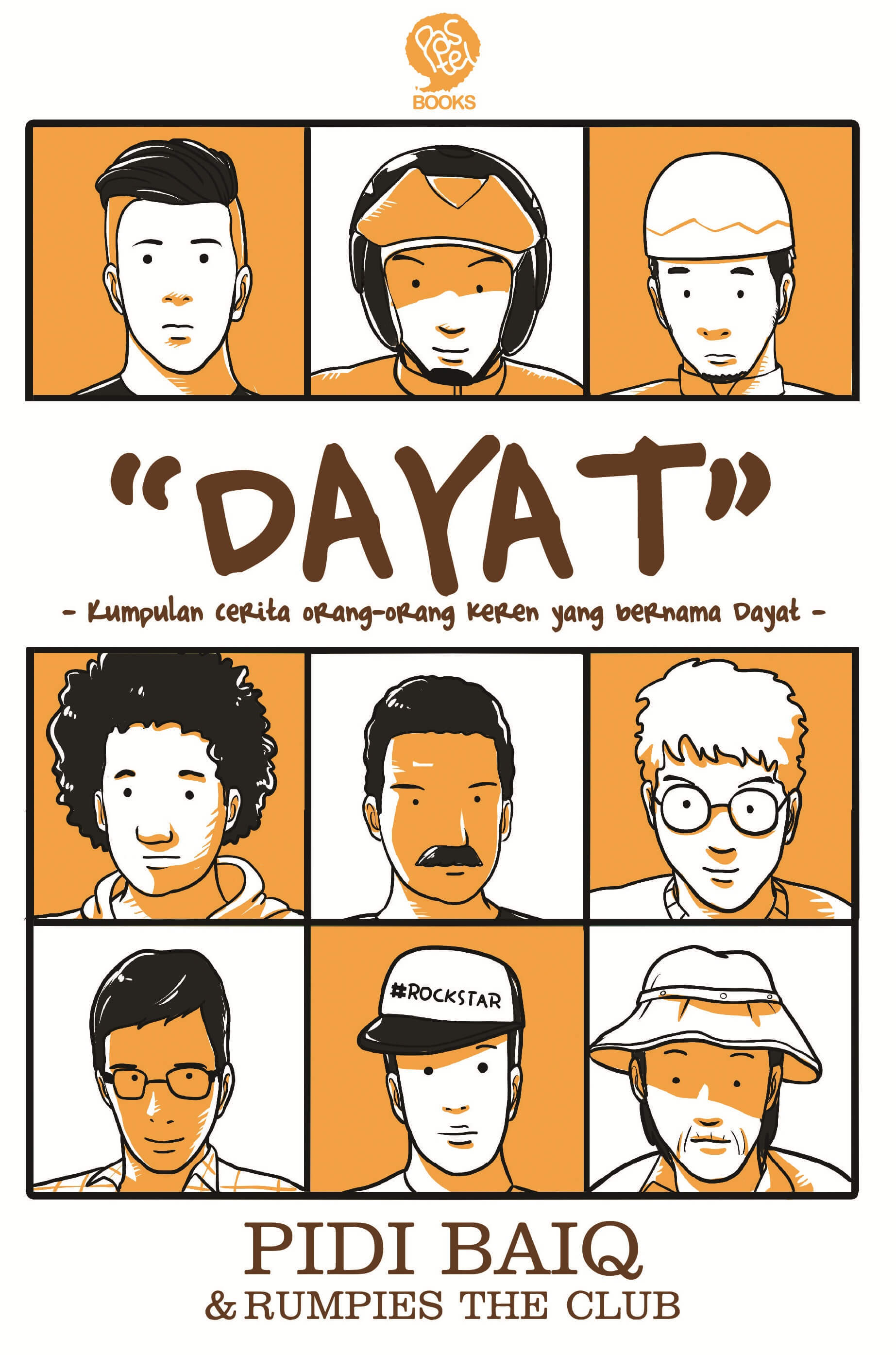 DAYAT KUMPULAN CERITA ORANG-ORANG KEREN YANG BERNAMA DAYAT by Pidi Baiq ...