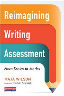 Reimagining Writing Assessment by Maja Wilson | Goodreads