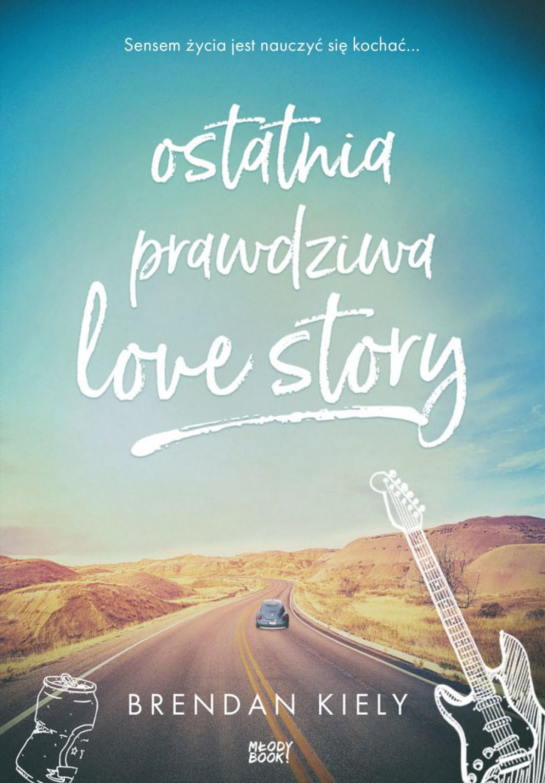 Ostatnia prawdziwa love story by Brendan Kiely | Goodreads