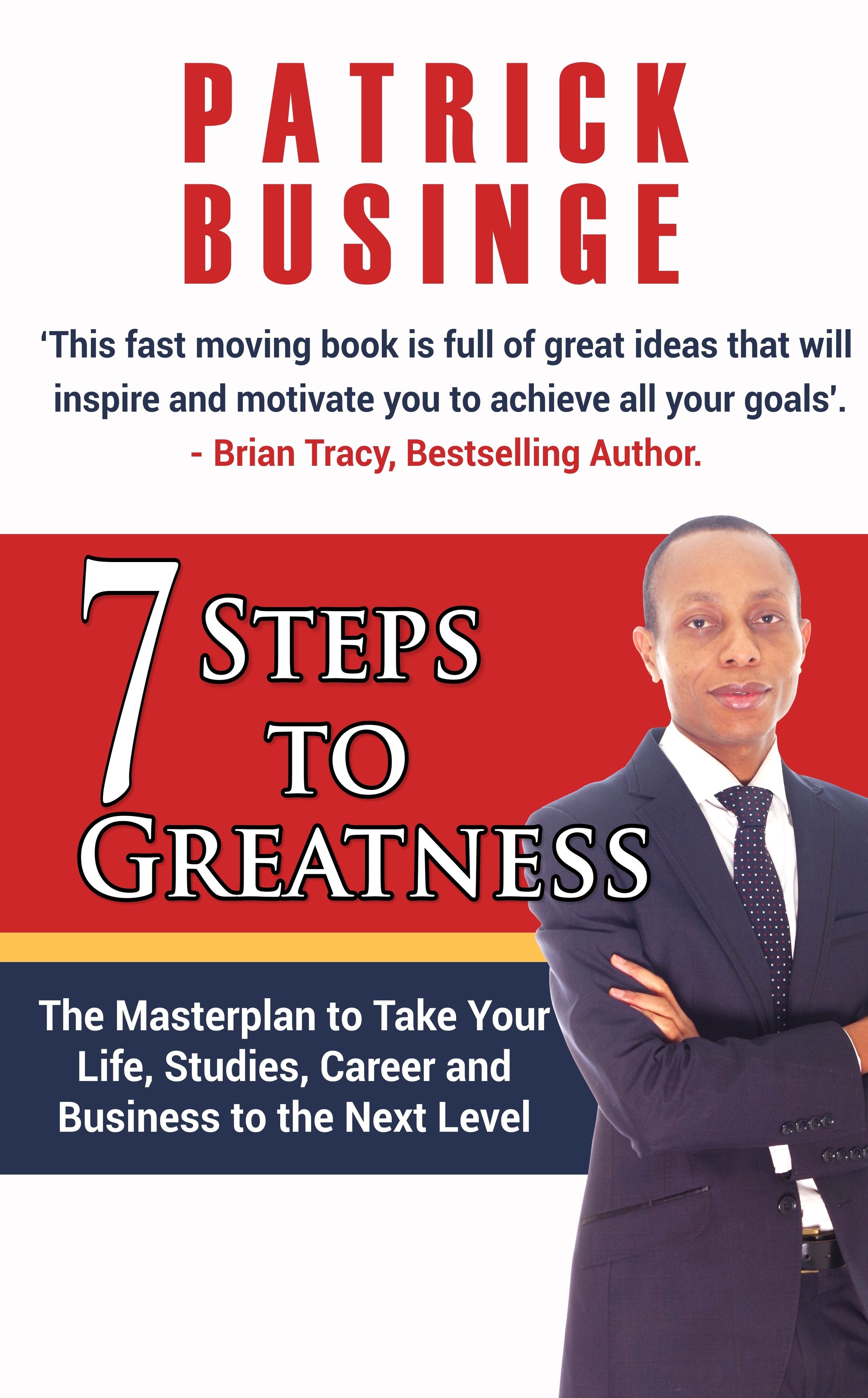 7 Steps to Greatness: The Masterplan to Take your Life, Studies, Career ...