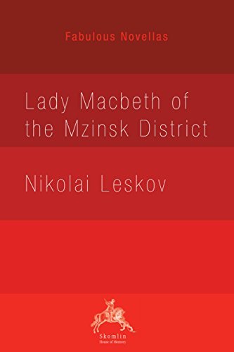 Lady Macbeth of the Mzinsk District by Nikolai Leskov | Goodreads