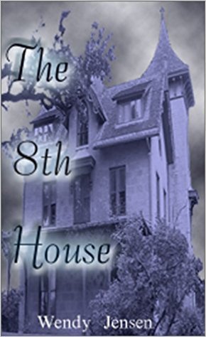 The 8th House by Wendy Jensen | Goodreads