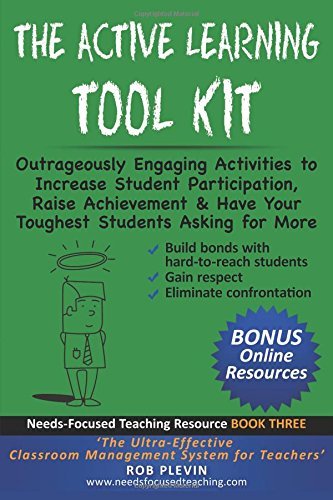 The Active Learning Tool Kit: Outrageously Engaging Activities to ...