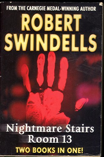Nightmare Stairs And Room 13 by Robert Swindells | Goodreads
