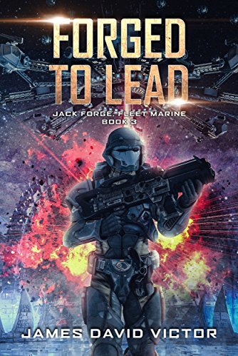 Forged to Lead (Jack Forge, Fleet Marine, #3) by James David Victor ...
