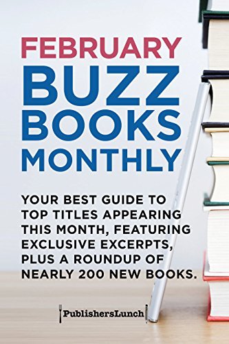 February Buzz Books Monthly: Your Best Guide to Top Titles Appearing ...