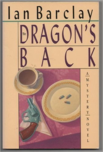 The Dragon's Back by Ian Barclay | Goodreads
