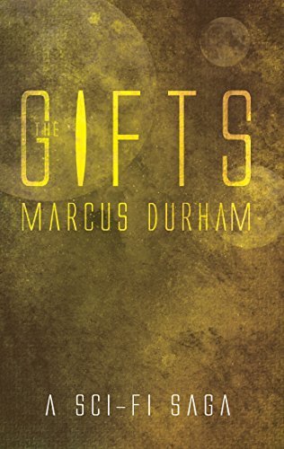 The Gifts: A Sci-Fi Saga by Marcus Durham | Goodreads