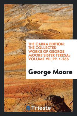The Collected Works of George Moore by George Moore | Goodreads