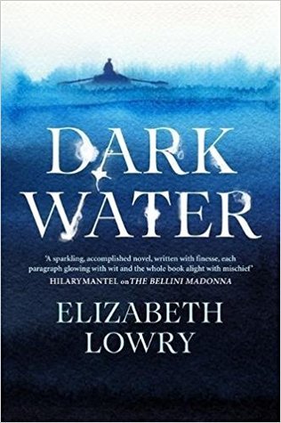 Dark Water by Elizabeth Lowry | Goodreads