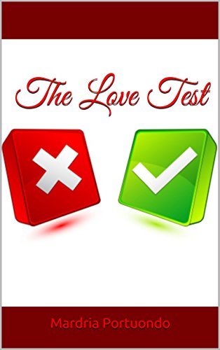 The Love Test by Mardria Portuondo | Goodreads
