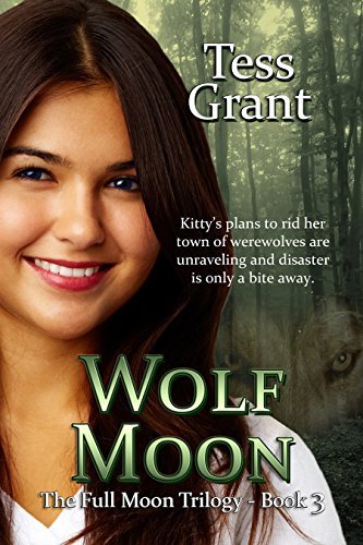 Wolf Moon (Full Moon Trilogy Book 3) by Tess Grant | Goodreads